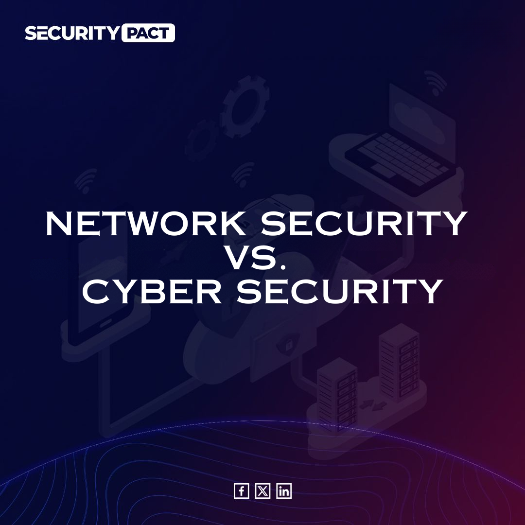Network Security vs Cyber Security: A Complete Guide