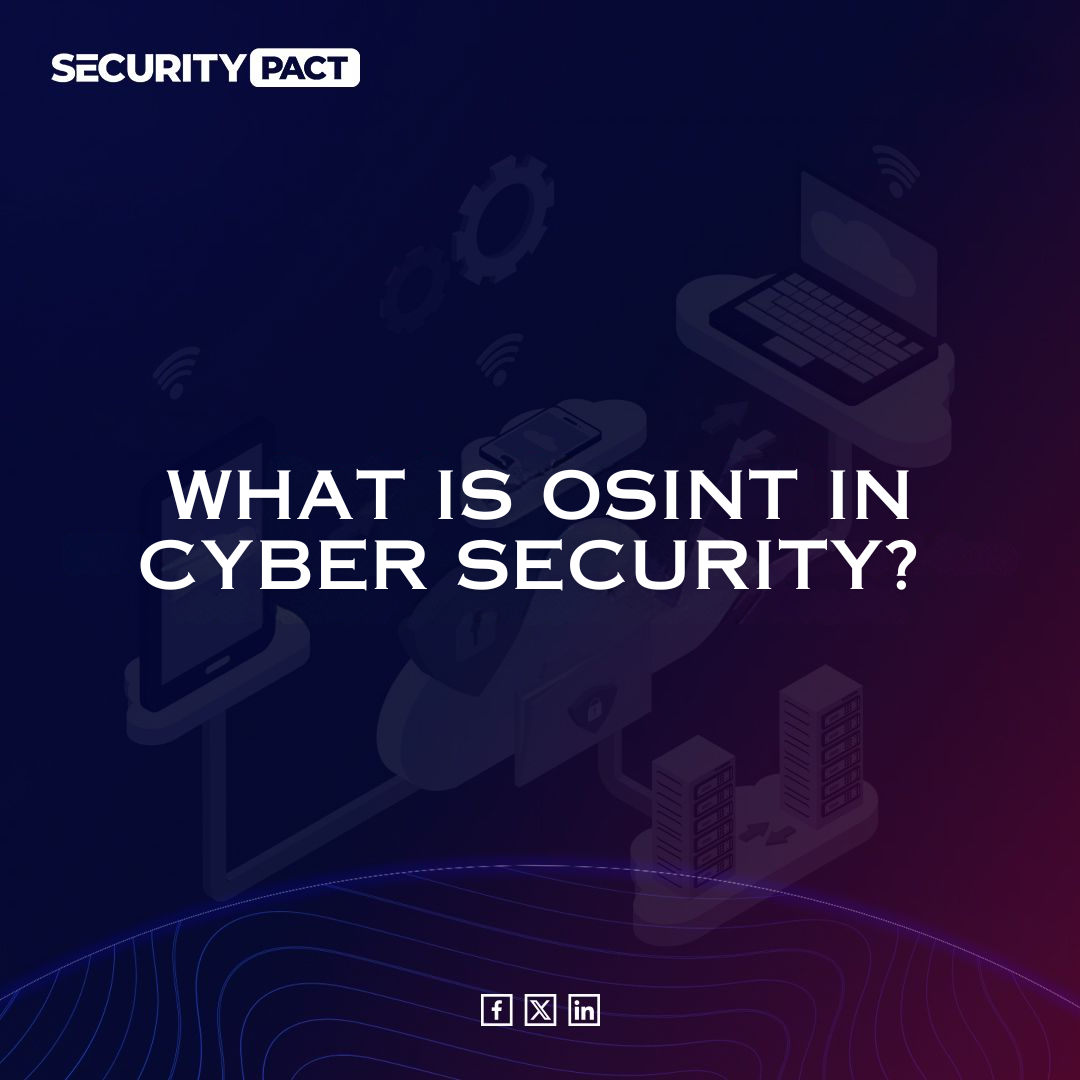What is OSINT in Cyber Security?